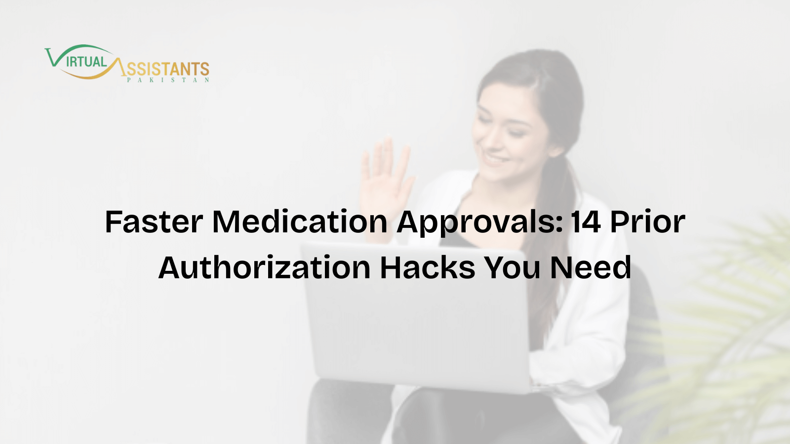 14 Hacks to Speed Up Prior Authorization for Medication