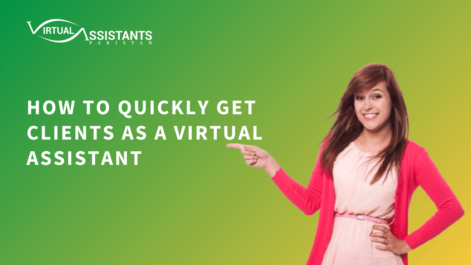 How to Quickly Get Clients as a Virtual Assistant - Virtual Assistants ...